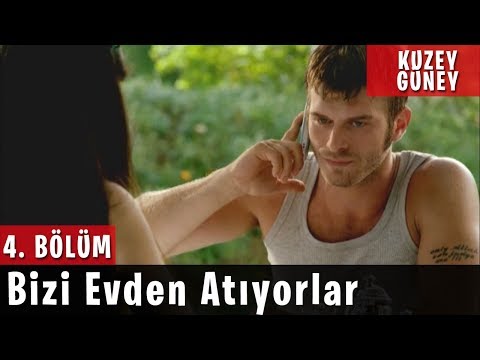 Kuzey Güney 4.Bölüm - Bizi Evden Atıyorlar