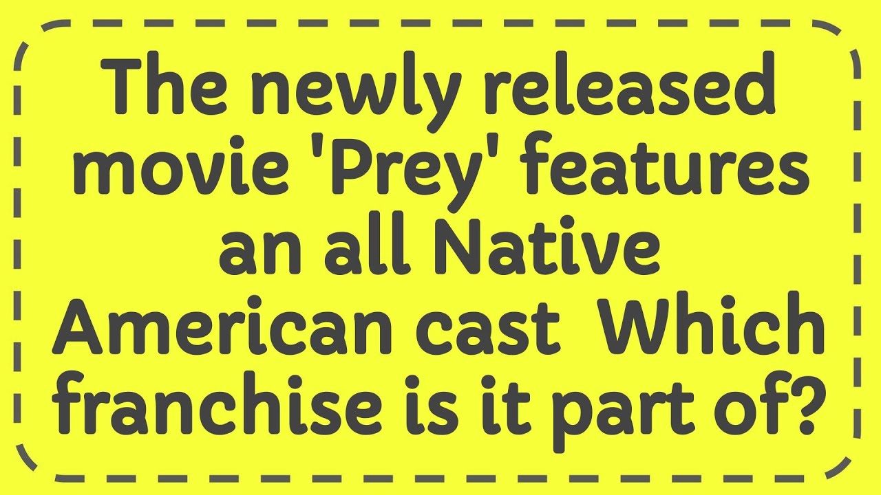 The newly released movie 'Prey' features an all Native American cast ...