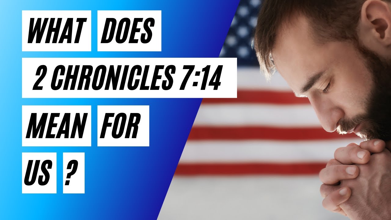 What Does 2 Chronicles 7 14 Mean For Us YouTube