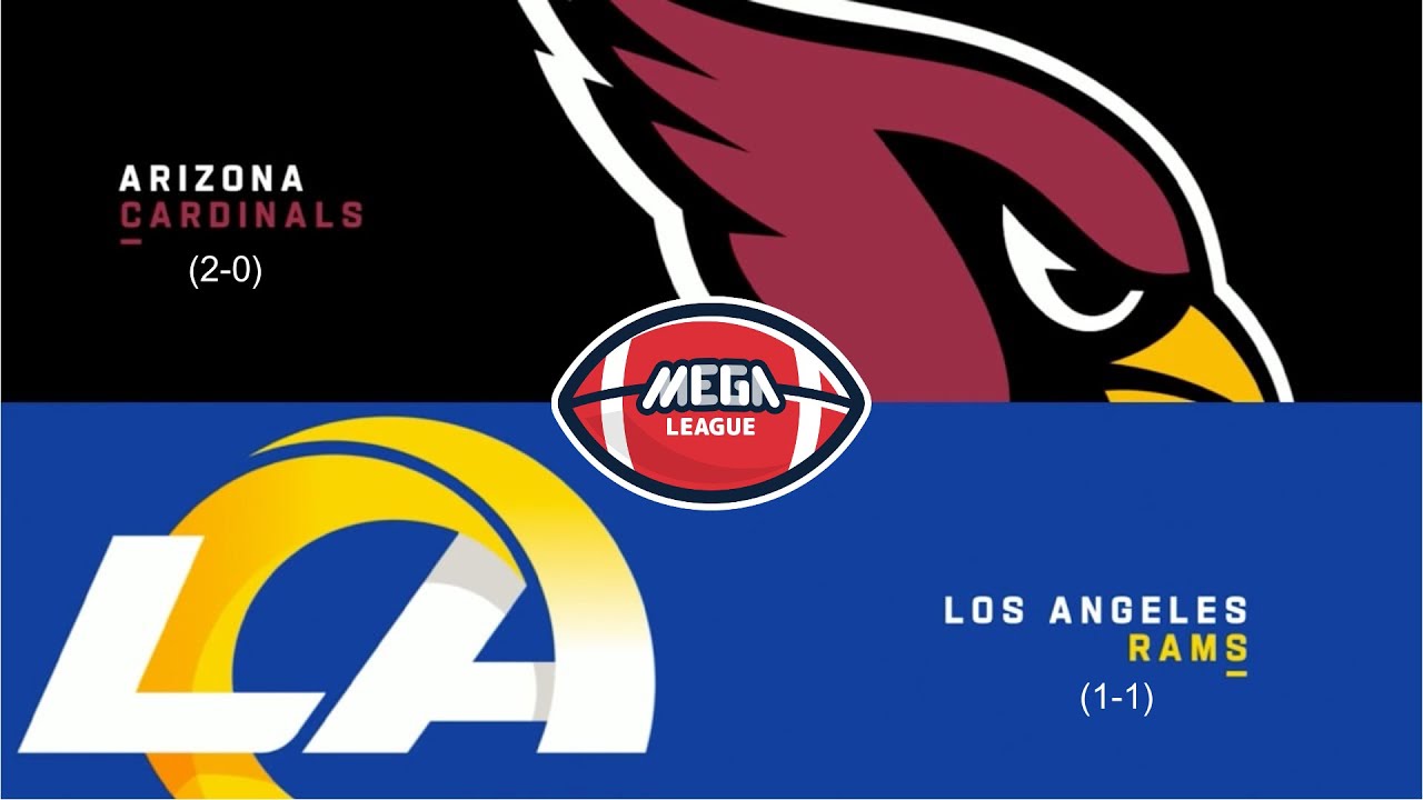 MEGA® League // Season II // Week 3 // LA Rams (1-1) at ARI Cardinals ...