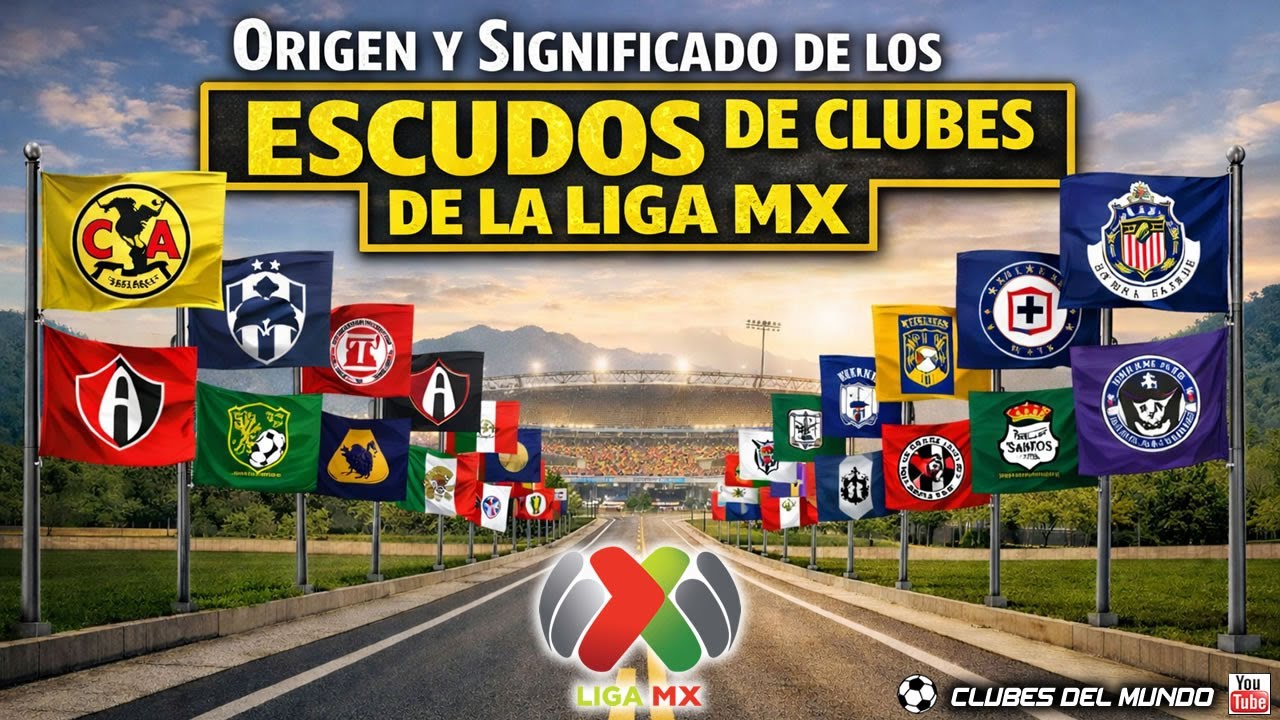 Origen y Significado de los Escudos de CLUBES MEXICANOS de la LIGA MX ...