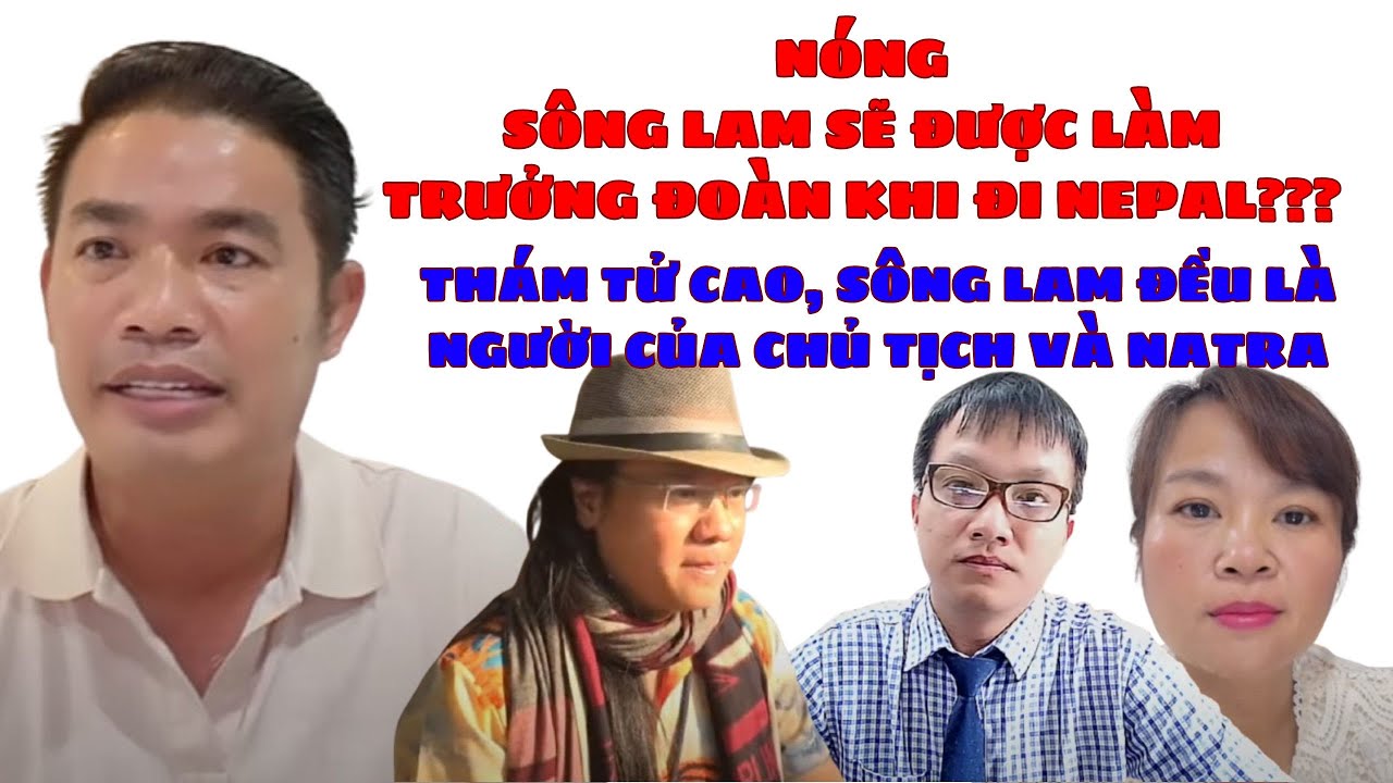 Sông Lam Và Thám Tử Cao Đều Là Người Của Chủ Tịch Và Natra? Sông Lam Sẽ ...