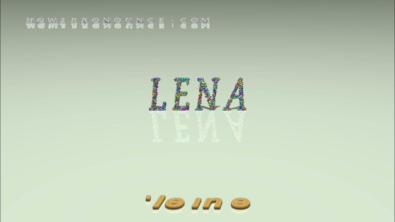 lena - pronunciation - YouTube