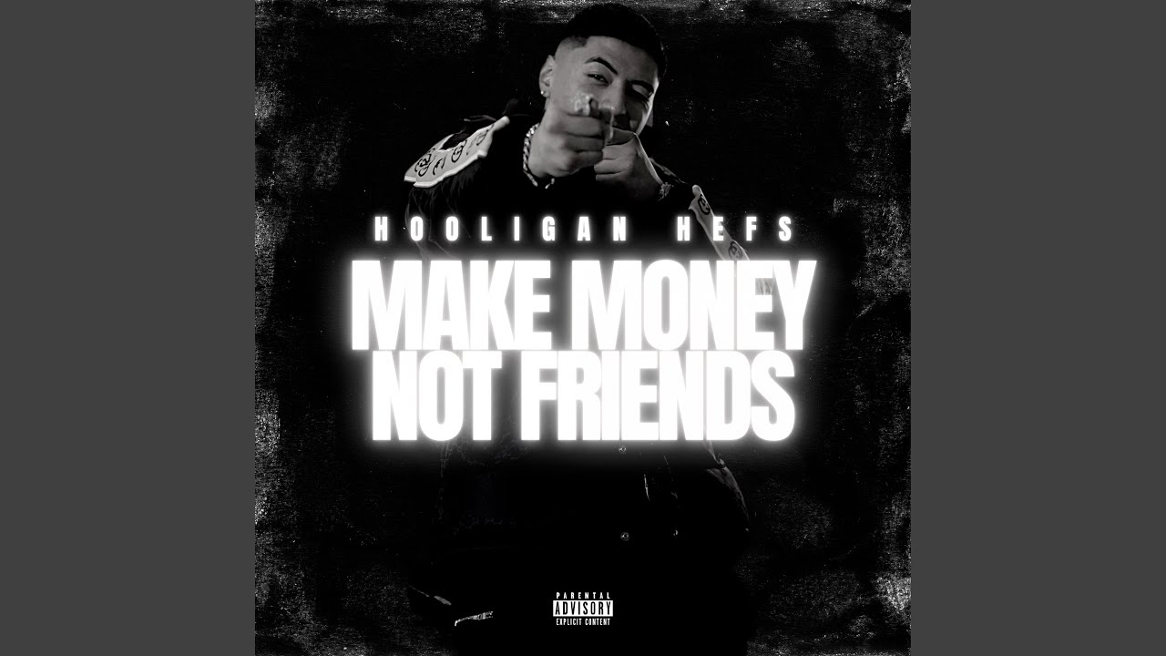 Make Money Not Friends - YouTube Music
