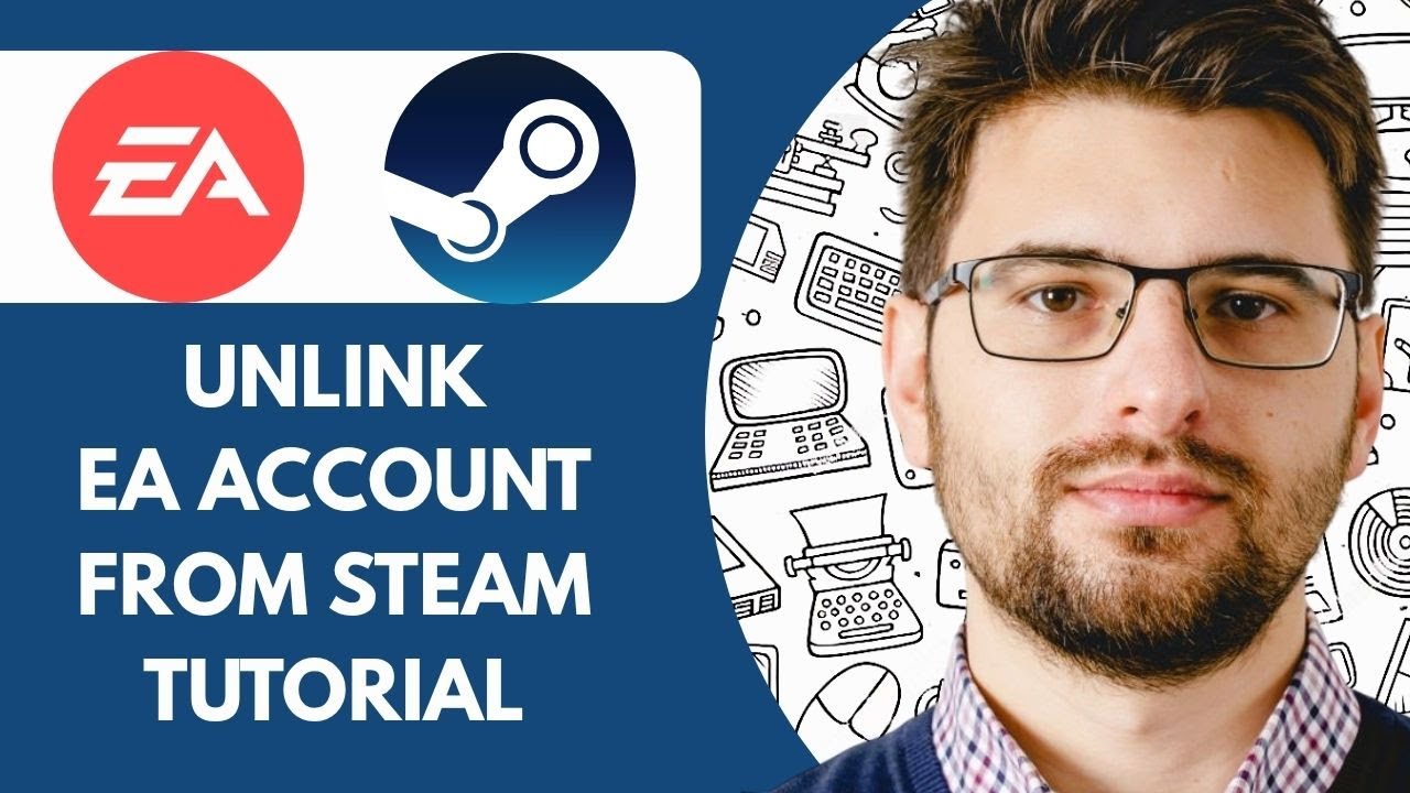 How To Unlink EA Account From Steam - 2025 (Updated Tutorial) - YouTube