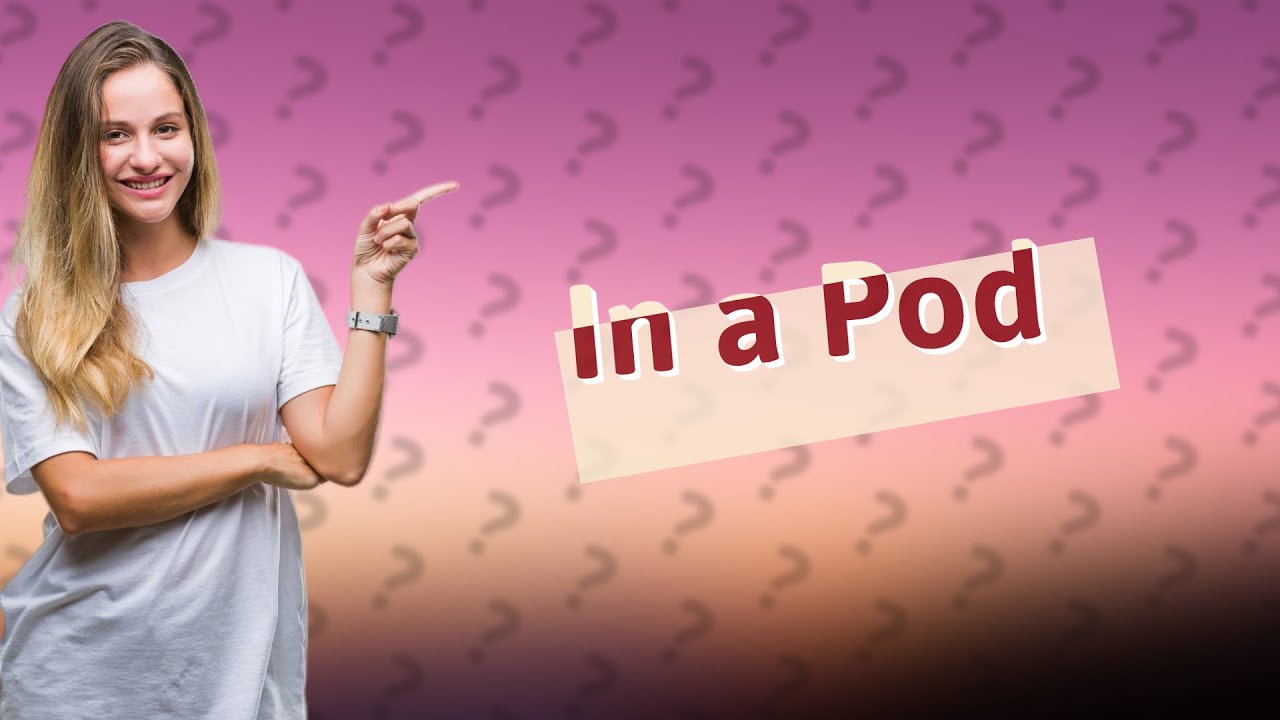What comes in pod? - YouTube