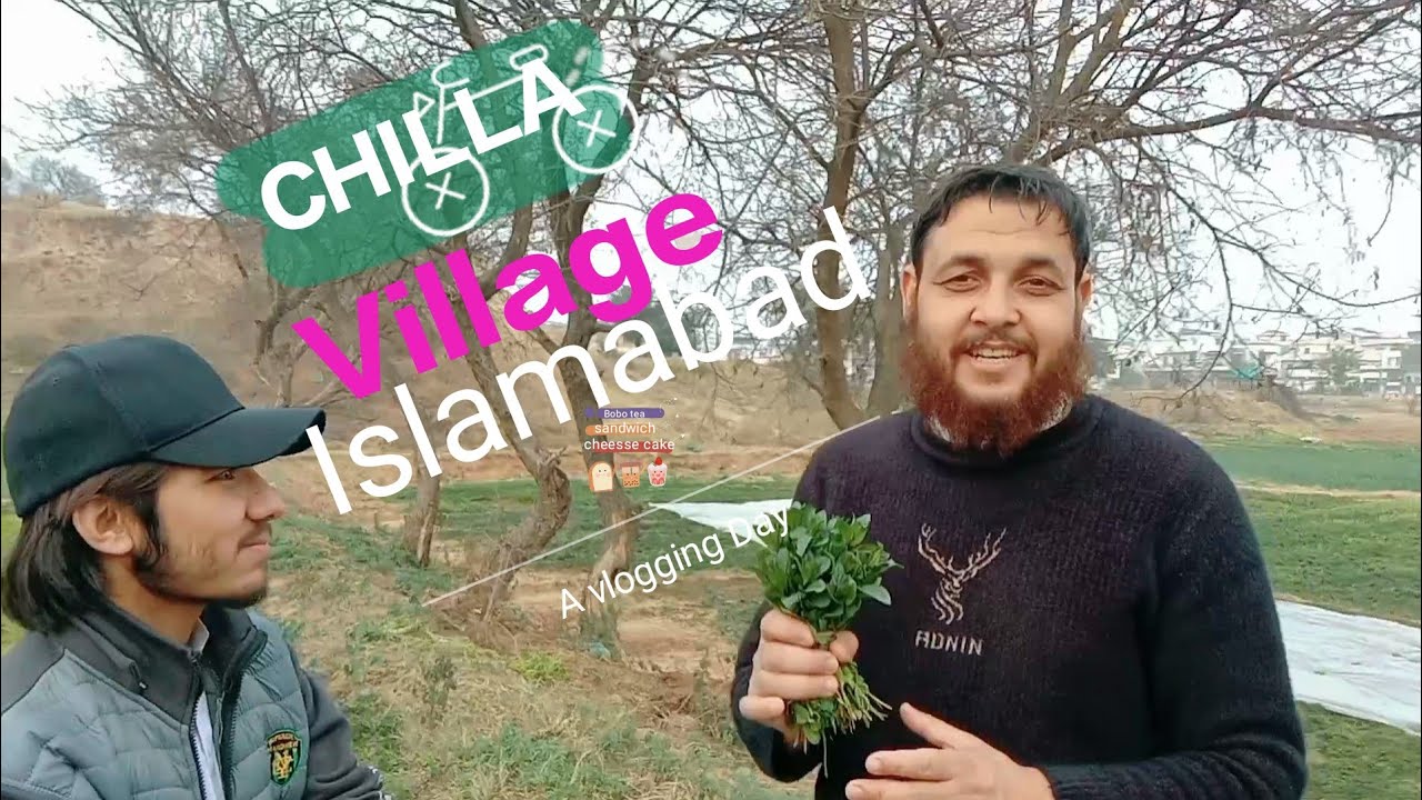 |CHILLA VILLAGE|G14|ISLAMABAD|Village Vlogging|Friends|2024| - YouTube