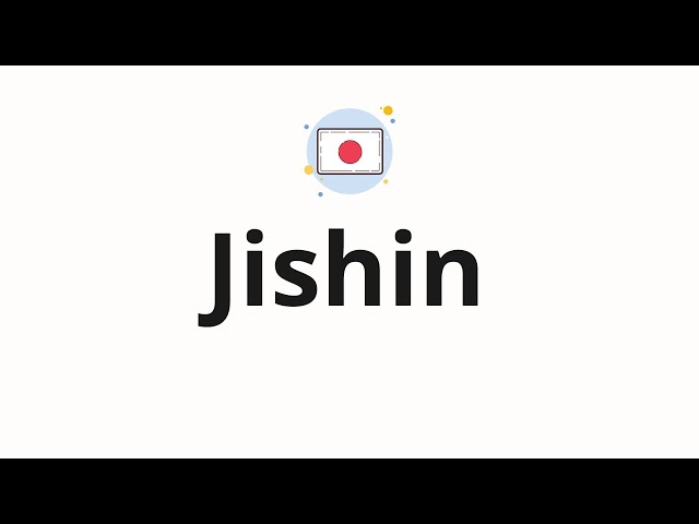 Jishin Meaning