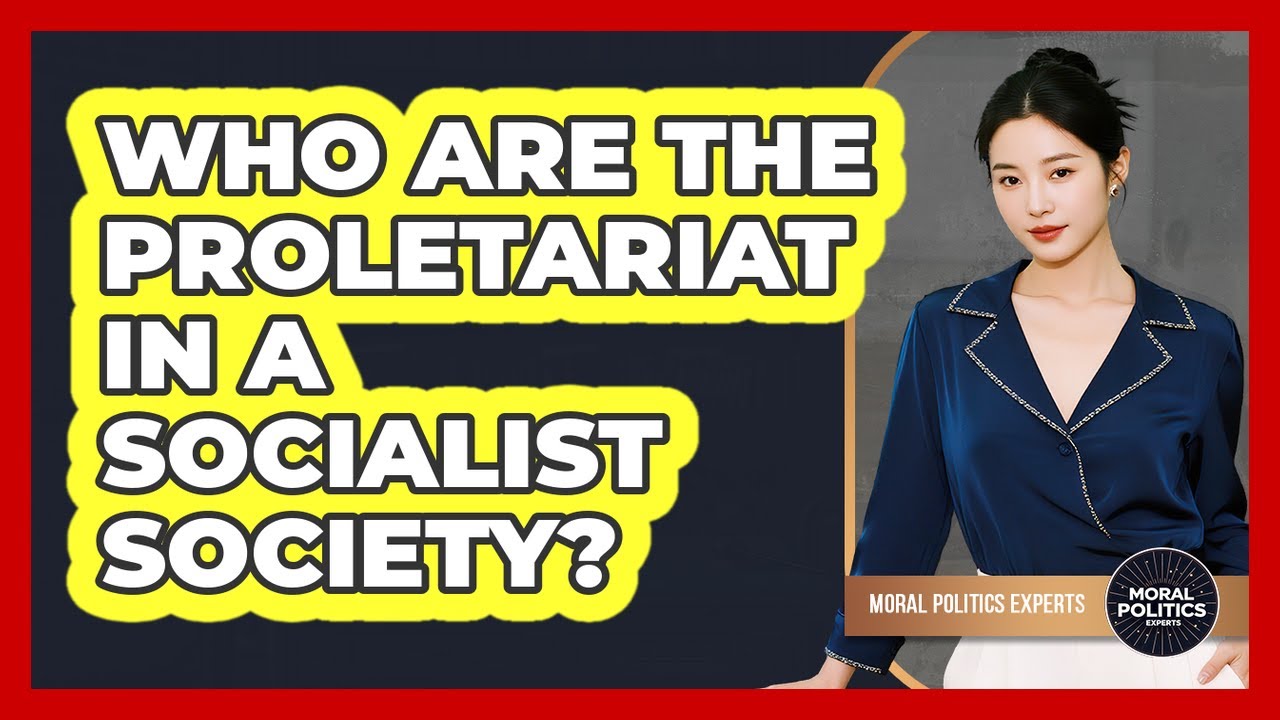Who Are The Proletariat In A Socialist Society? - Moral Politics ...