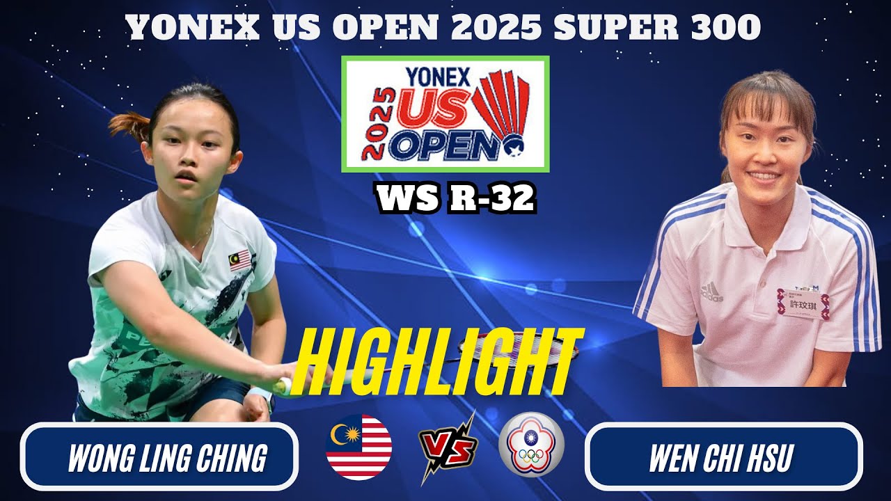 WONG Ling Ching (MAS) vs Wen Chi HSU (TPE) | WS R-32 Yonex US Open 2025 - YouTube