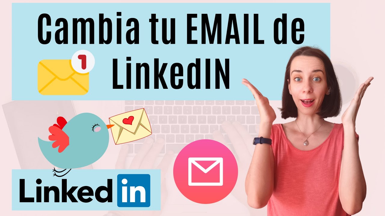 Cómo cambiar el Email de LinkedIn 📫 Modifica o añade un segundo correo ...