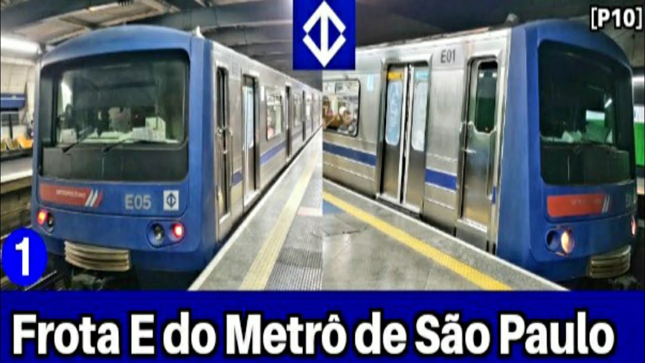 Frota E do Metrô de São Paulo [P10] - YouTube