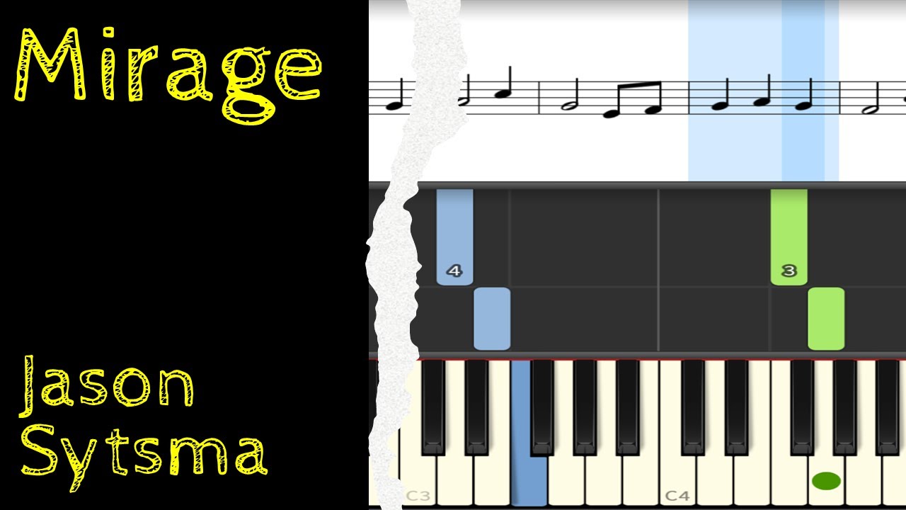 Mirage - Jason Sytsma (Piano Tutorial with Audio, Sheets and Synthesia ...