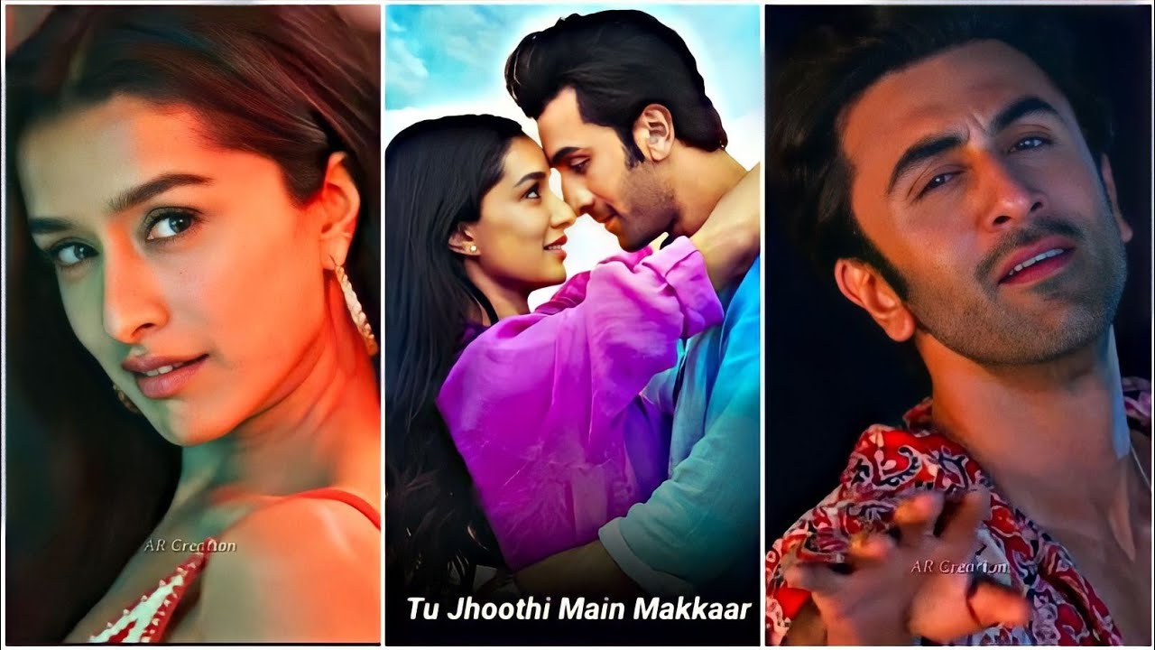 Tu Jhoothi Main Makkar Status | Shraddha Kapoor | Ranbir Kapoor | Tere ...