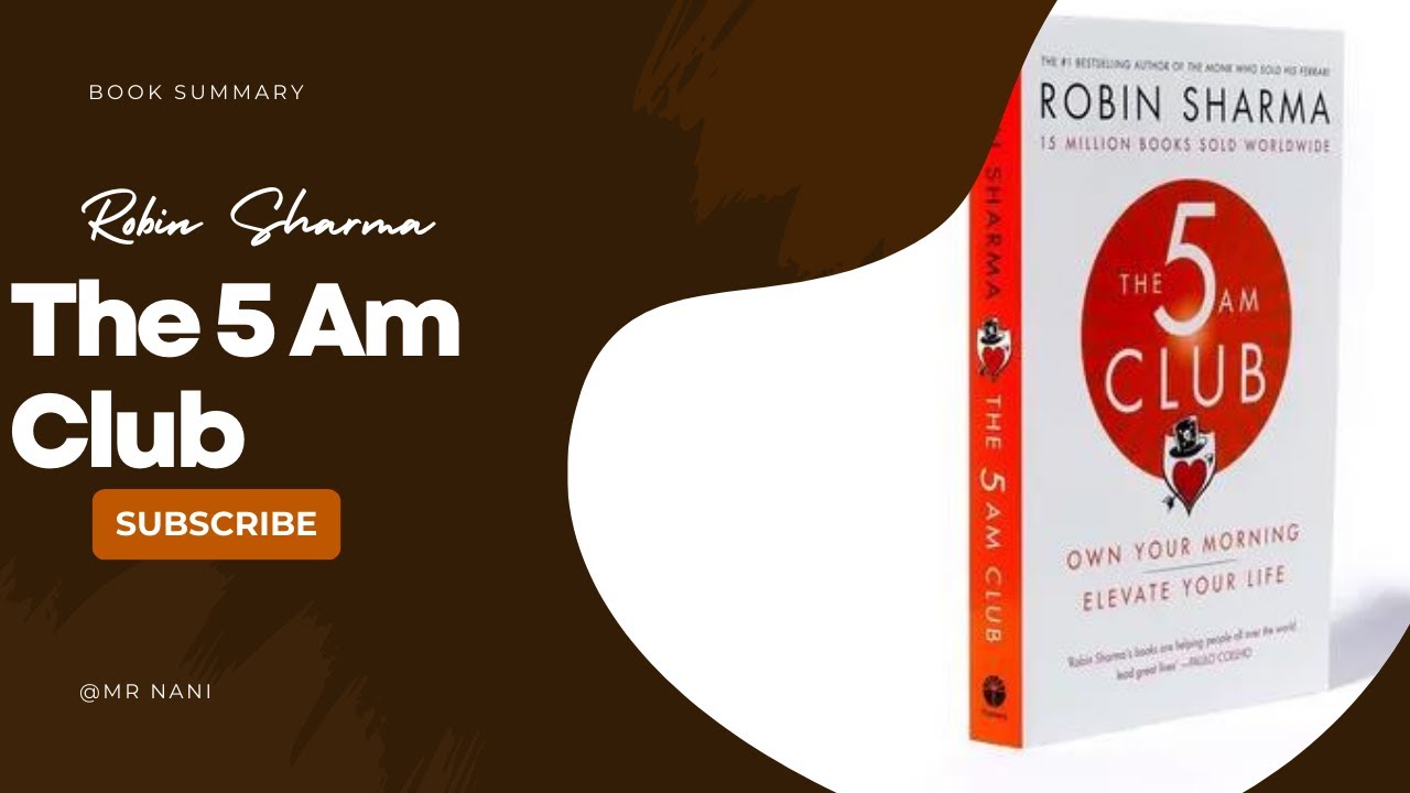 "The 5AM Club" by Robin Sharma' book summary | @Mrnani6454 - YouTube
