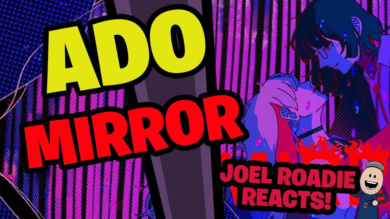 【Ado】MIRROR - Roadie Reacts - YouTube