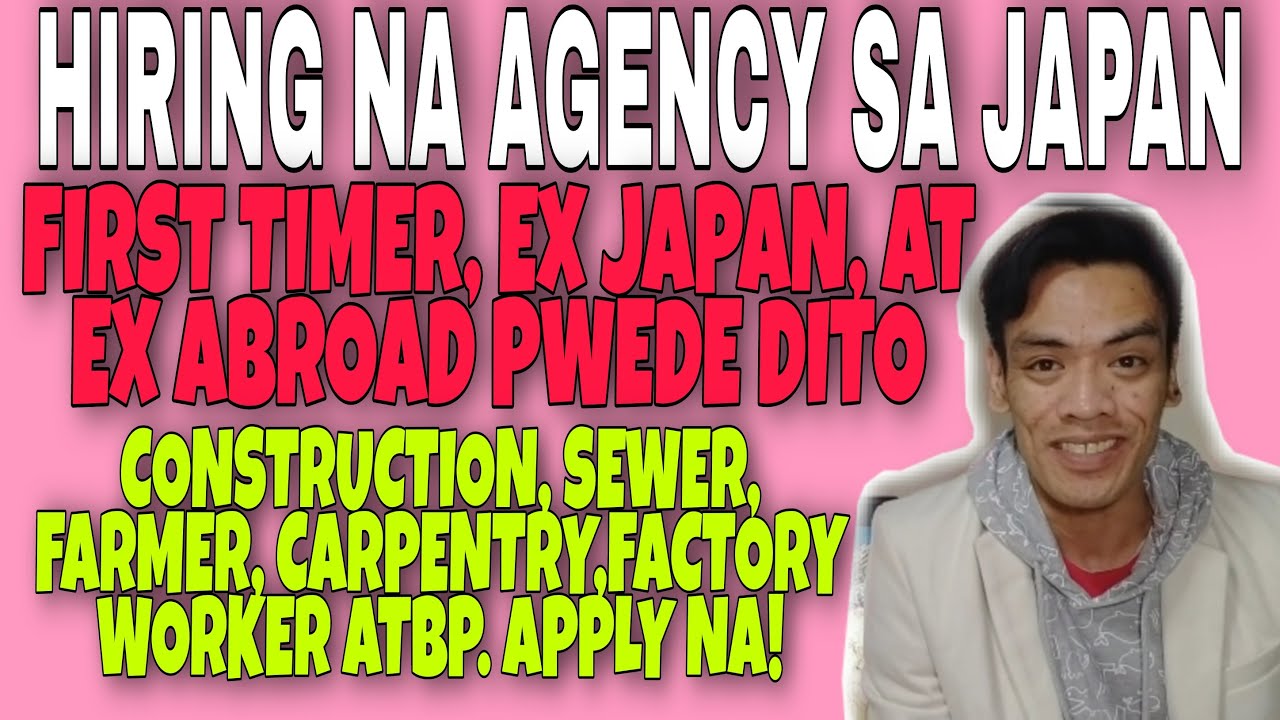 HIRING NA AGENCY SA JAPAN | CONSTRUCTION, DAIRY FARMER, FARMER, FACTORY ...