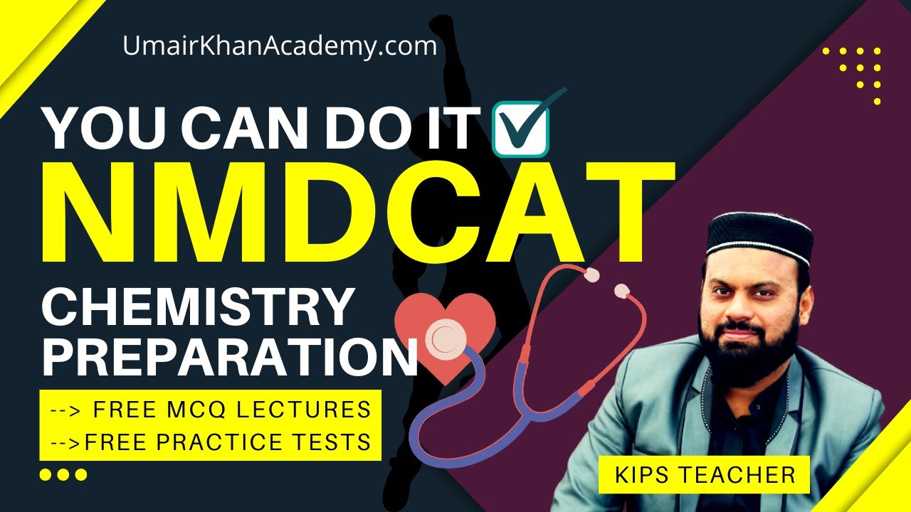 Online NMDCAT Chemistry Preparation by KIPS Teacher (MCQs-based ...