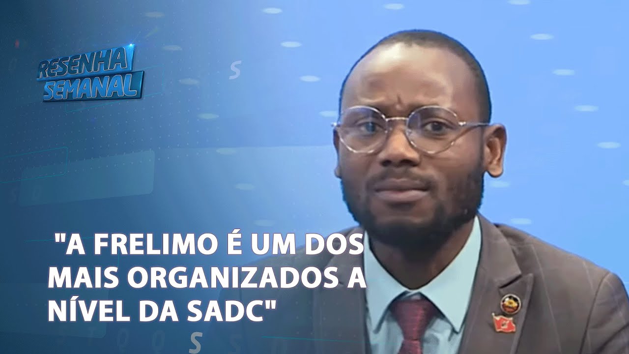 Gil Aníbal: "A Frelimo é um dos mais organizados a nível da SADC ...