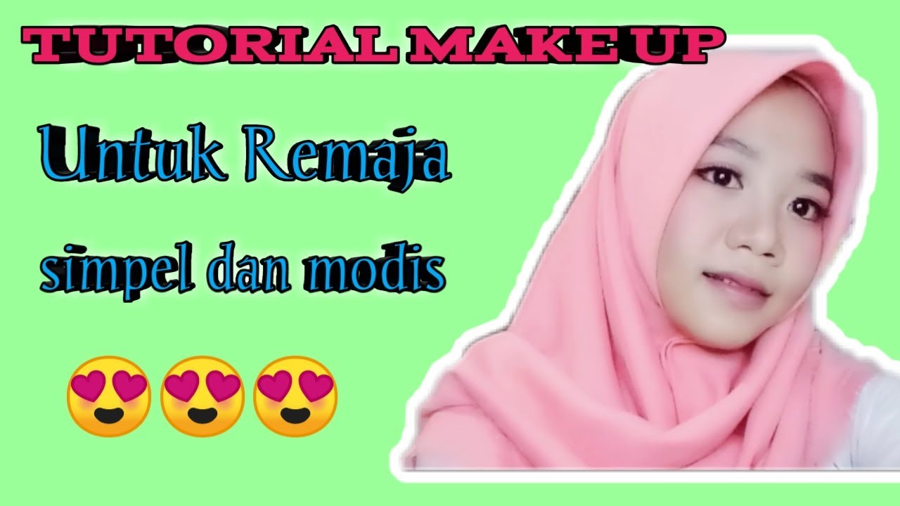 Tutorial make up remaja simpel dan modis - YouTube
