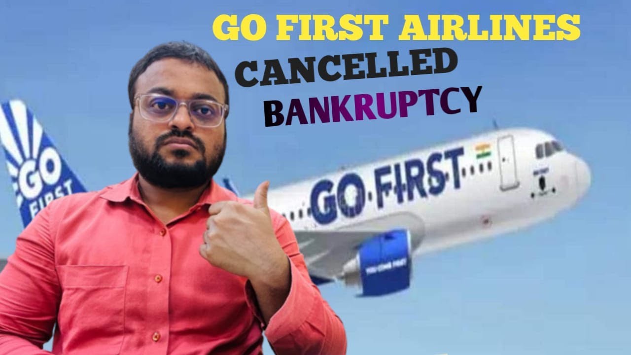 Go First Airlines Bankruptcy|Go First Airlines Insolvency|Go First ...
