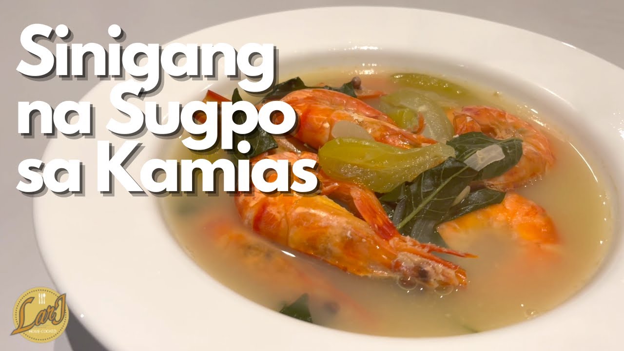 SINIGANG NA SUGPO SA KAMIAS | LARJ HOME-COOKED - YouTube