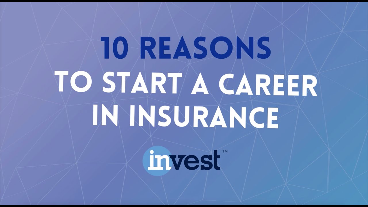 Invest Program: 10 Reasons to Start a Career in Insurance - YouTube