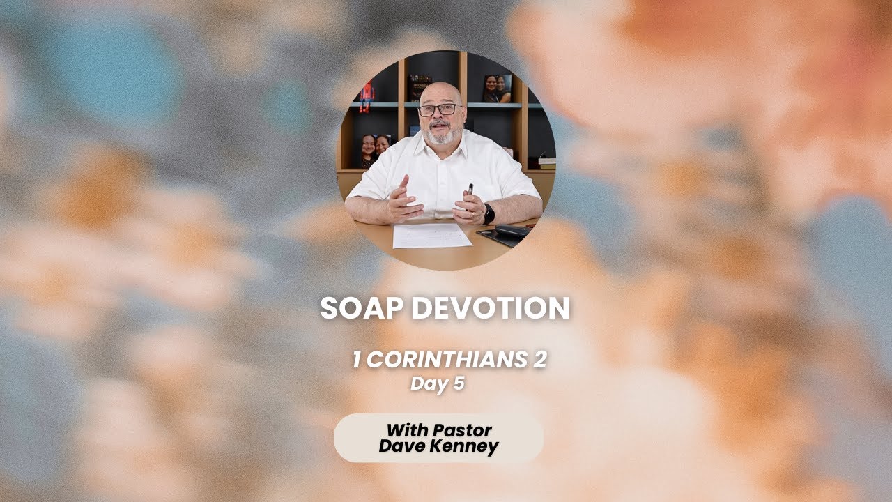 SOAP Devotion: 1 Corinthians 2 - Day 5 - YouTube
