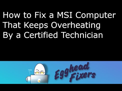 How to Fix a MSI Computer That Keeps Overheating - By a Certified ...