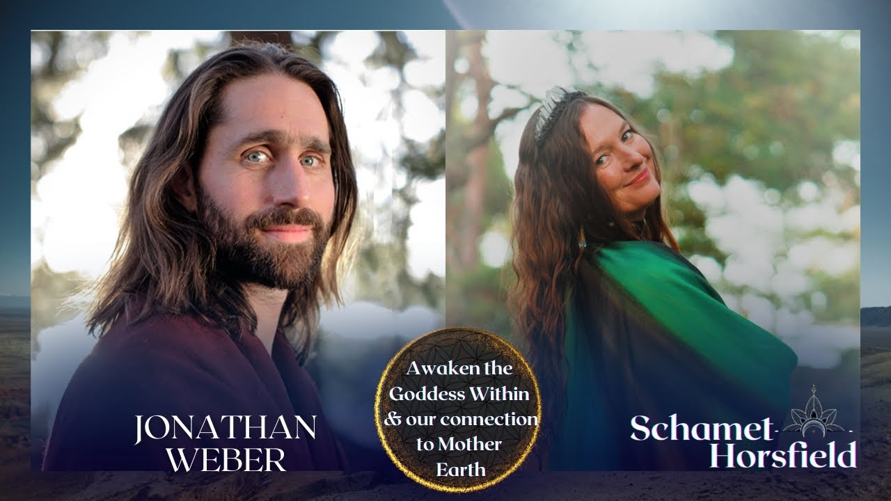 Awaken the Goddess Within Conversation with Jonathan Weber & Schamet ...