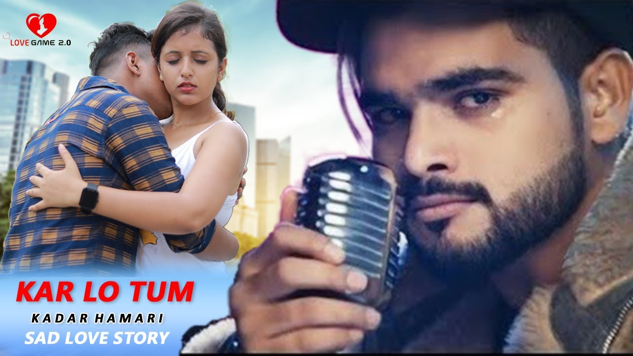 Kar Lo Tum Kadar Hamari | Sad Love Story | Salman Ali | Himesh ...