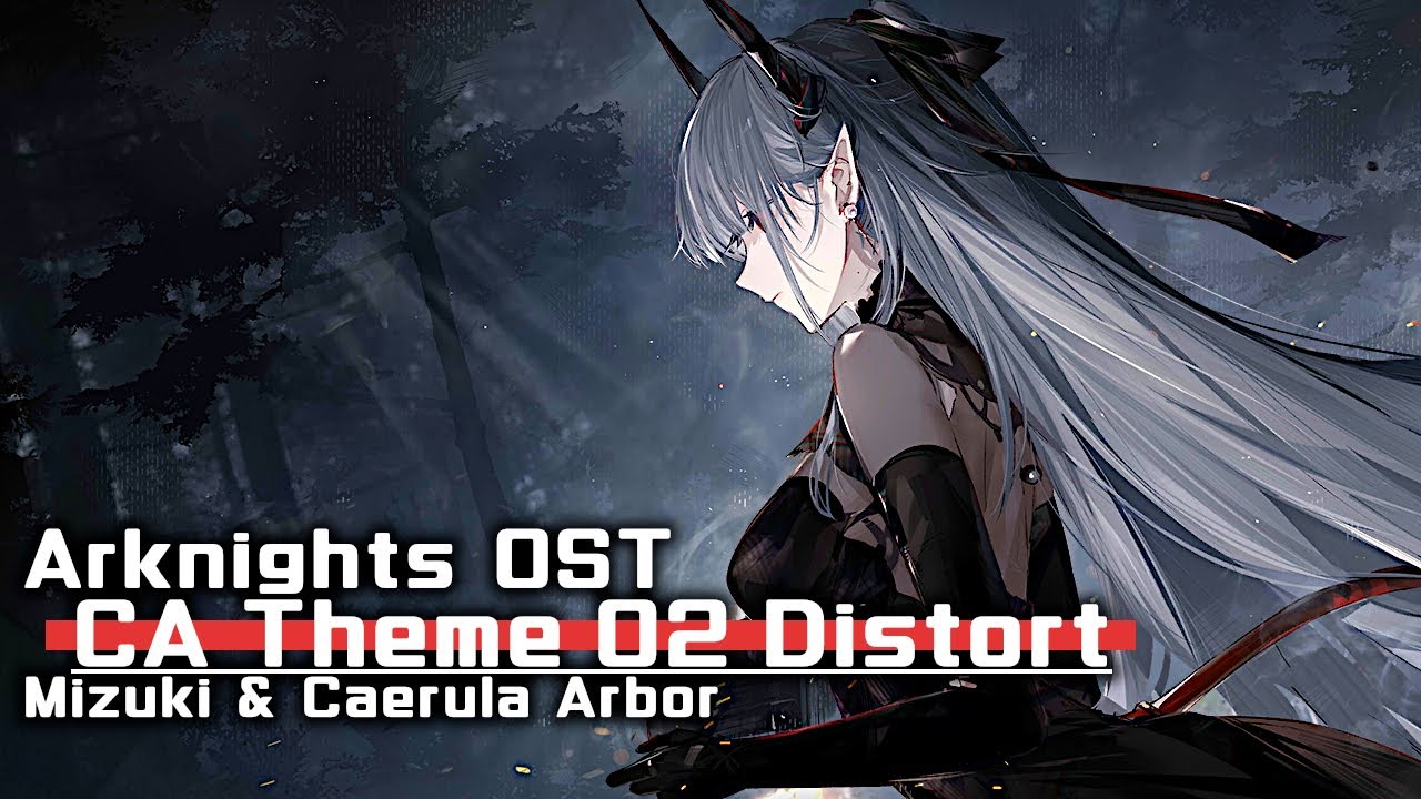 アークナイツ BGM - Caerula Arbor Theme 02 Distort | Arknights/明日方舟 統合戦略 OST ...