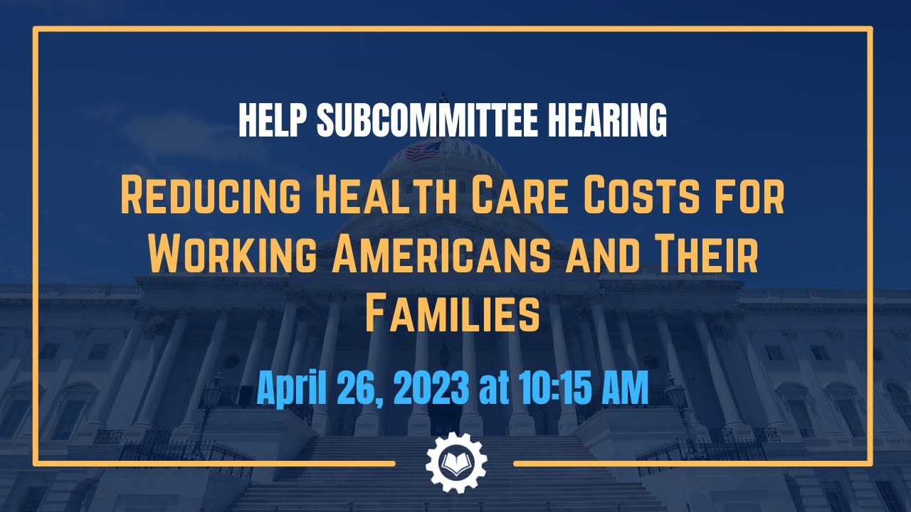 “Reducing Health Care Costs for Working Americans and Their Families ...