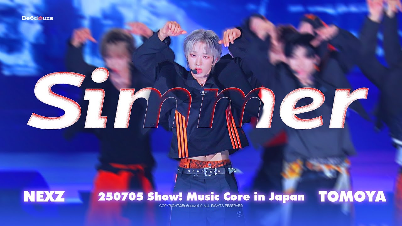 「NEXZ TOMOYA」250705 Simmer (Japanese Ver.) 토모야 직캠 | Show! Music Core in ...
