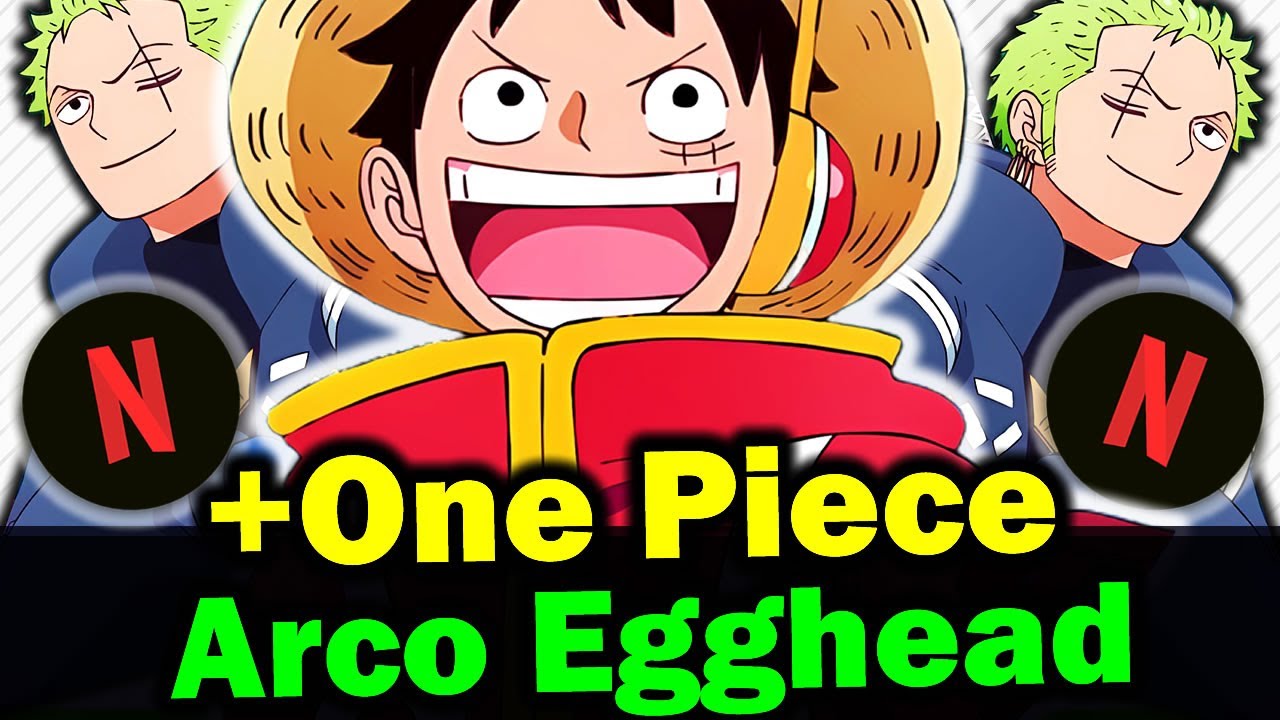 Novos Episódios One Piece Arco Egghead Na Netflix Brasil - YouTube