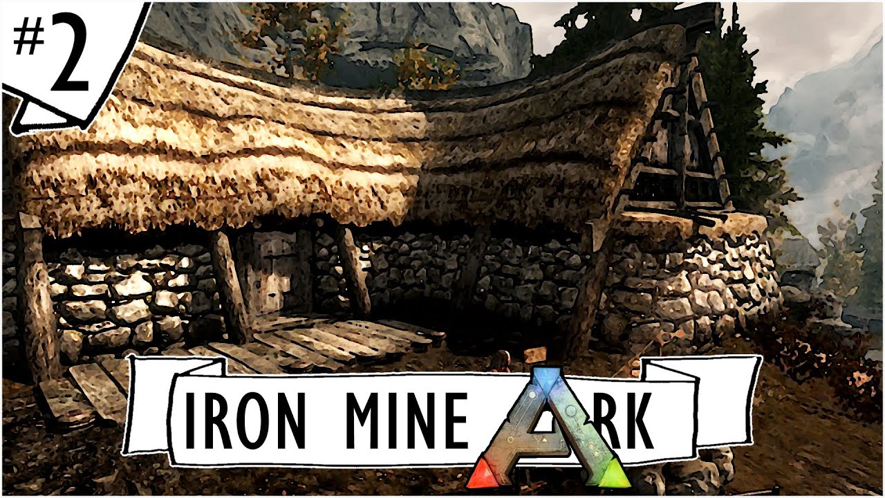 Ark: Survival Evolved :: Ep. 2 :: Skyrim House :: Iron Mine SMP Let's ...