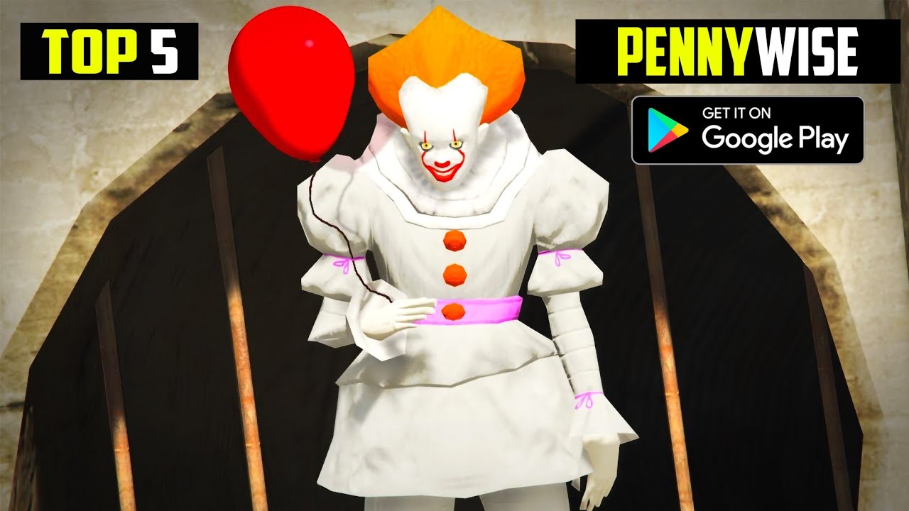 TOP 5 PENNYWISE GAMES FOR ANDROID | TOP 5 HIGH GRAPHICS PENNYWISE GAMES ...