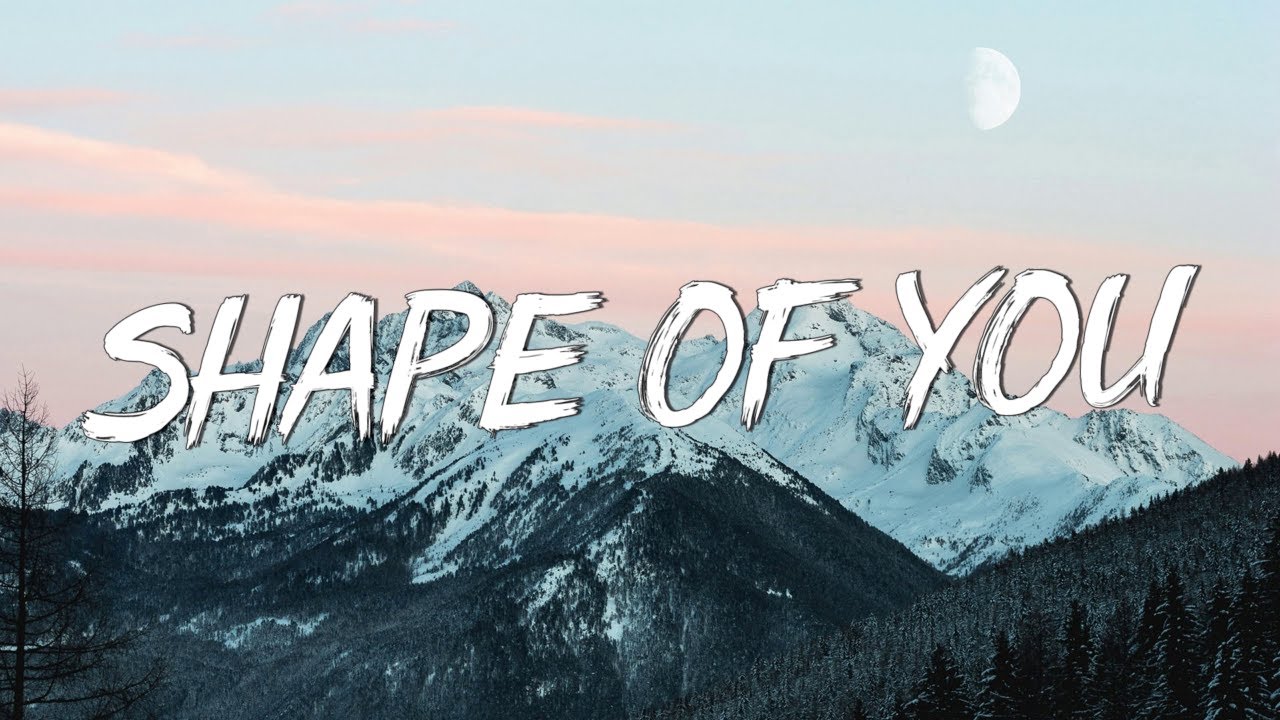 Shape of You - Ed Sheeran (Lyrics) || Charlie Puth, Shawn Mendes, Ellie ...