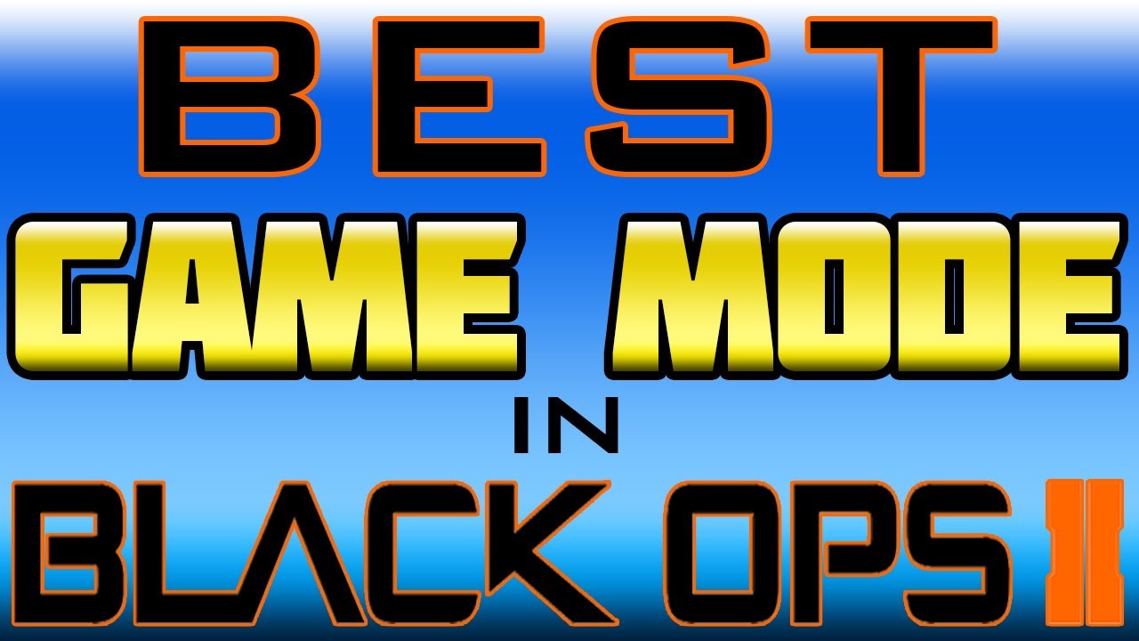 BO2: "Best Game Mode Is?" (Black Ops 2 Multiplayer Best Game Type ...