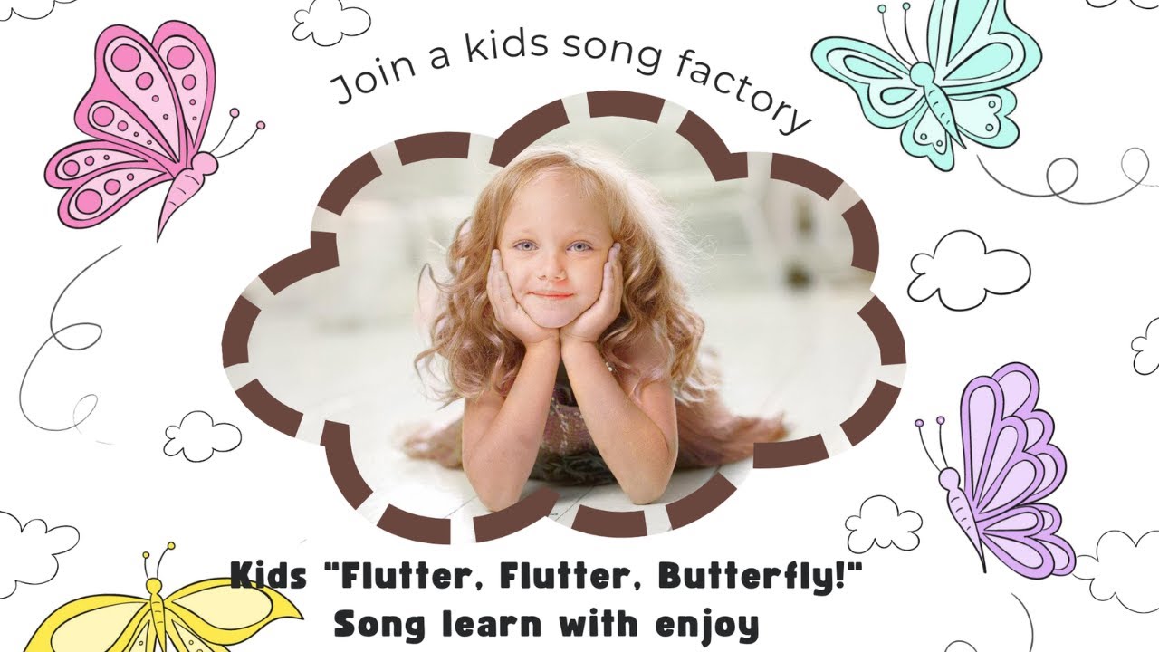 Flutter, Flutter, Butterfly song | kids rhymes |kids learning's song ...