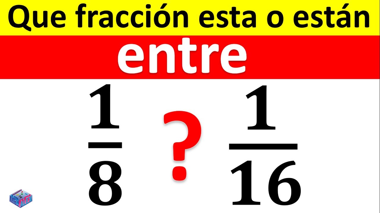 Que Fracci n Esta Entre 1 8 Y 1 16 YouTube