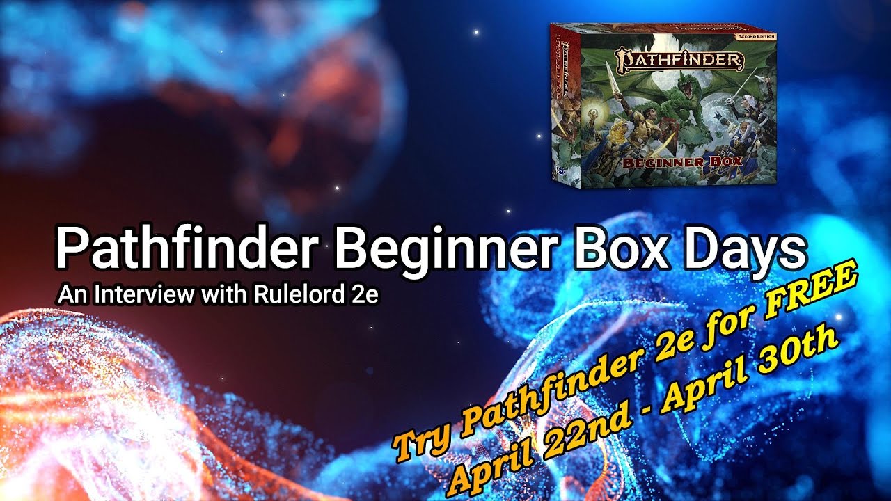 Beginner Box Days - Play Pathfinder 2e for FREE! An Interview w ...