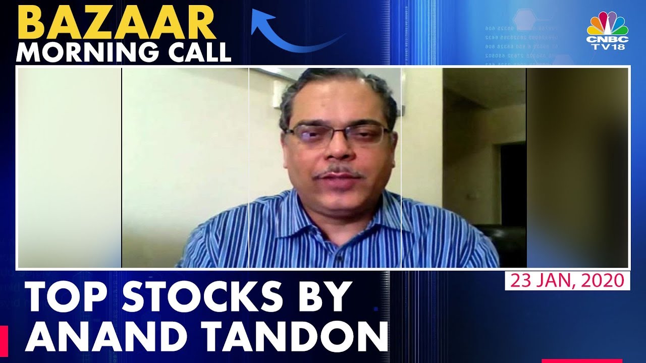 Anand Tandon's Top Stock Recommendations For Today | Bazaar Morning ...