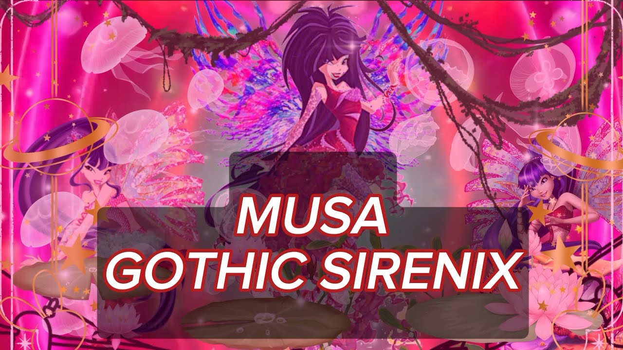 Musa Gothic sirenix transformations (fanmade) - YouTube