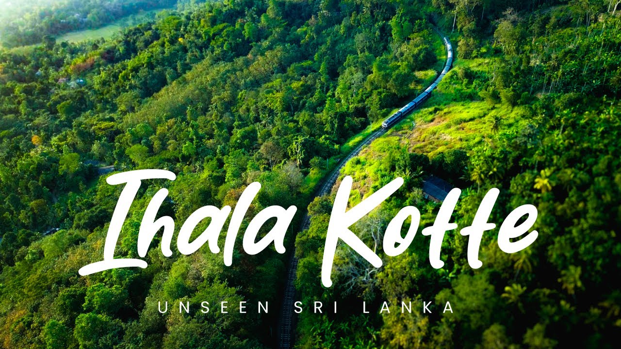 Ihala Kotte | Unseen Sri Lanka | - YouTube