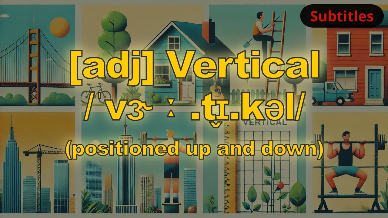 [adj] Vertical meaning (positioned up and down) with 5 examples - YouTube