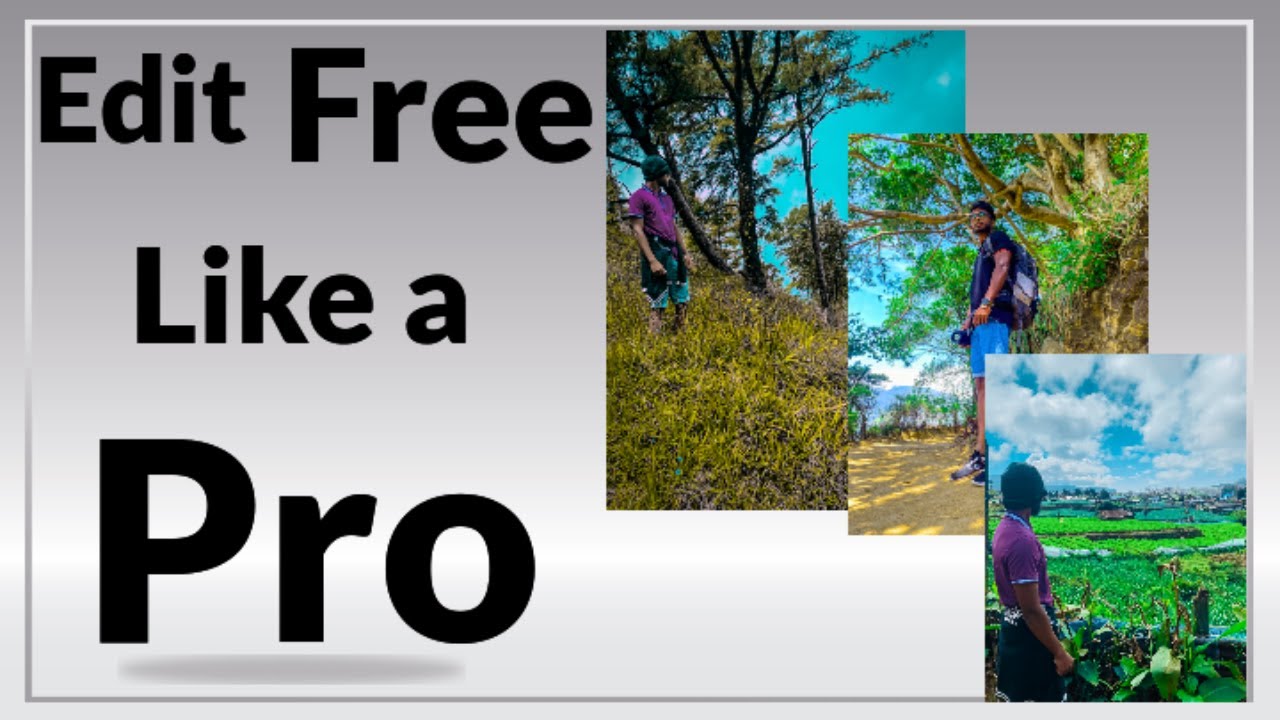 How to Edit Your Photos Like a Pro for Free. - YouTube