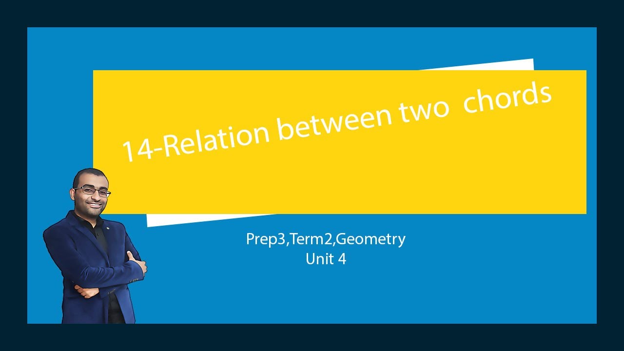 14- Relation between two chords-term2-prep3 - YouTube