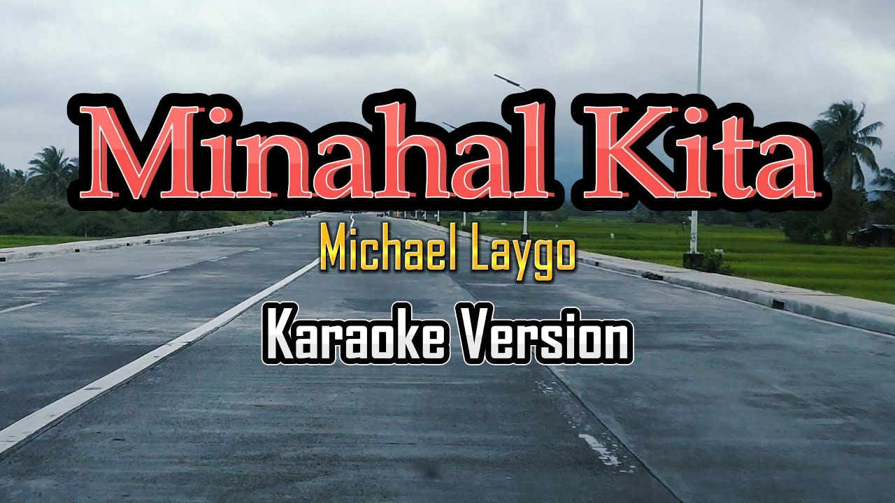 Minahal Kita - Karaoke (Michael Lagyo) - YouTube