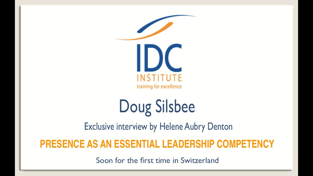 Doug Silsbee - Presence as an Essential Leadership Competency - YouTube